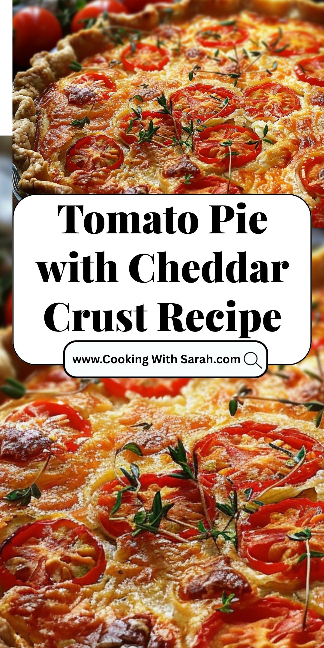 Tomato Pie with Cheddar Crust Recipe | Cooking With Sarah