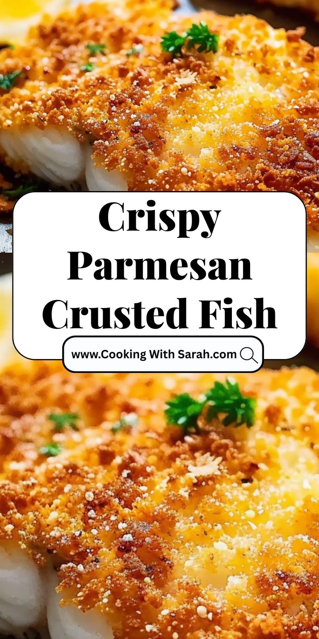 Crispy Parmesan Crusted Fish | Cooking With Sarah